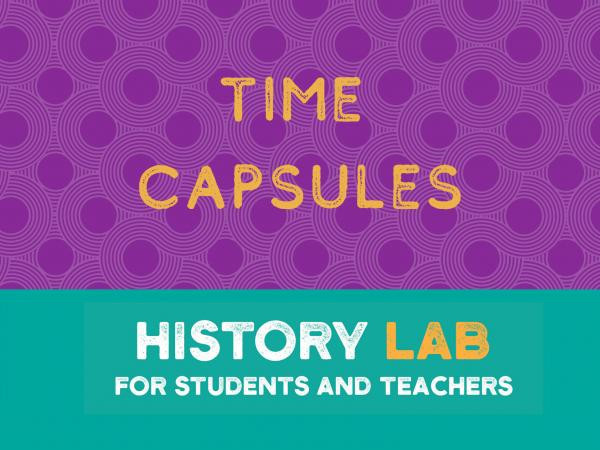 Collections :: History Lab: Time Capsules | Smithsonian Learning Lab